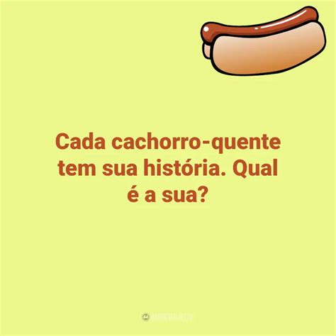 Dia Do Cachorro Quente Frases Perfeitas Querido Jeito