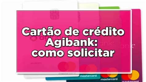 Cartão de crédito Agibank como solicitar e vantagens João Financeira