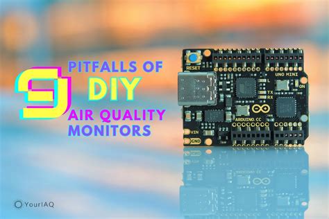 9 Pitfalls Of DIY Air Quality Monitors YourIAQ