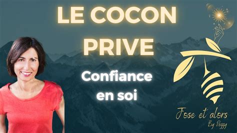 Le Cocon Priv D Di La Confiance En Soi Youtube