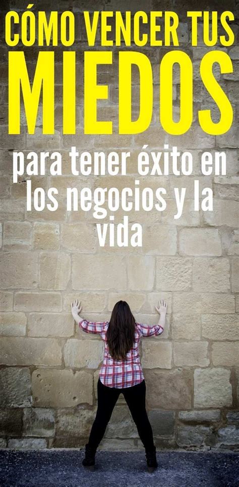 Cómo vencer el miedo para tener éxito en los negocios y la vida