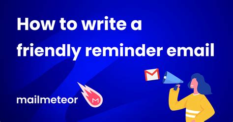 How To Write A Friendly Reminder Email And The Best Time To Send Them