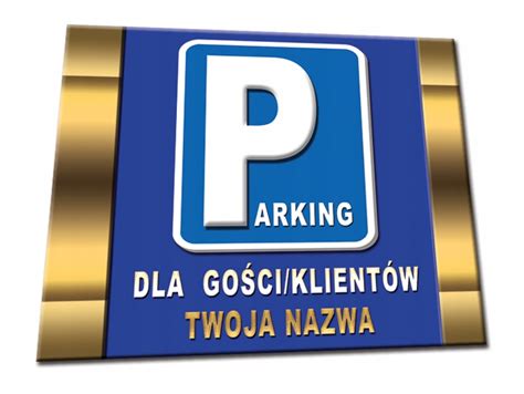 Tabliczka Parking Tylko Dla Klient W X Znak Tabliczka Parking Dla