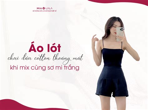 Mách nhỏ phái nữ cách chọn áo lót mặc với áo sơ mi trắng