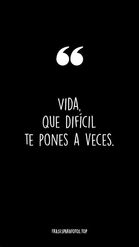 Frases De La Vida Dura Psiquismo
