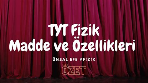 TYT Fizik Madde ve Özellikleri Konu Anlatımı Özeti fizik tytfizik