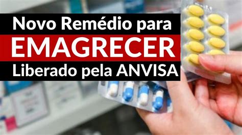 Remédio para emagrecer liberado pela anvisa O melhor remédio para
