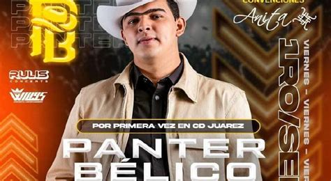 Canceló Grupo Arriesgado en Juárez llegará solo el Panter Bélico