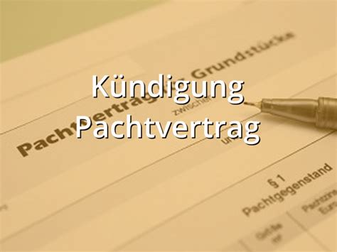 Kündigung Pachtvertrag Muster Musterix