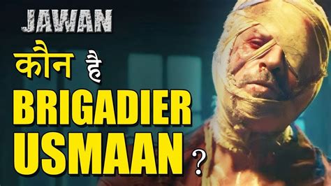 Jawan कन ह Brigadier Usmaan Shah Rukh Atlee Kumar Sanya
