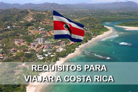 Requisitos Para Viajar A Costa Rica TODA LA INFO AL DETALLE