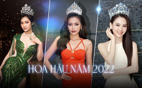 Hoa hậu năm 2022 15 nhan sắc lên ngôi người tiếng tăm kẻ mờ nhạt
