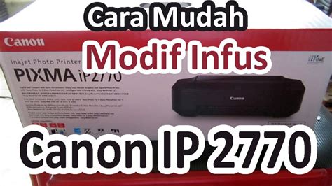 Cara Pasang Modif Infus Printer Canon IP 2770 YouTube