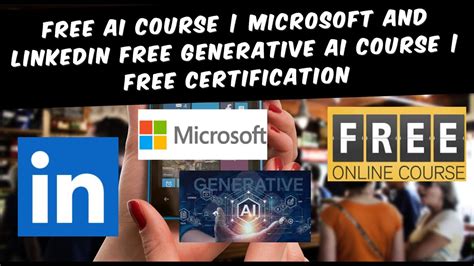 Free Ai Course Microsoft And Linkedin Free Generative Ai Course