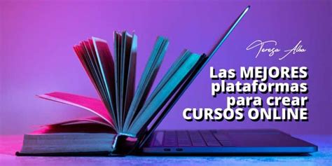 Las 5 Mejores Plataformas Para Crear Cursos Online