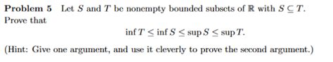 solved let s and t be nonempty bounded subscts of r with s