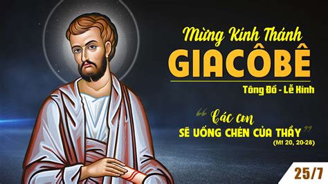 Suy Niệm Lời Chúa Thứ Năm Tuần XVI Mùa Thường Niên THÁNH GIACÔBÊ