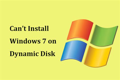 can t install windows 7 on dynamic disk solutions here