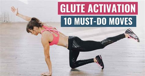Glute Activation Must Do Exercises Redefining Strength