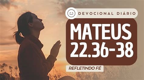 01 Devocional Diário O Maior Mandamento Mateus 22 36 38 YouTube