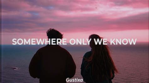 Somewhere Only We Know Gustixa Rhianne Youtube