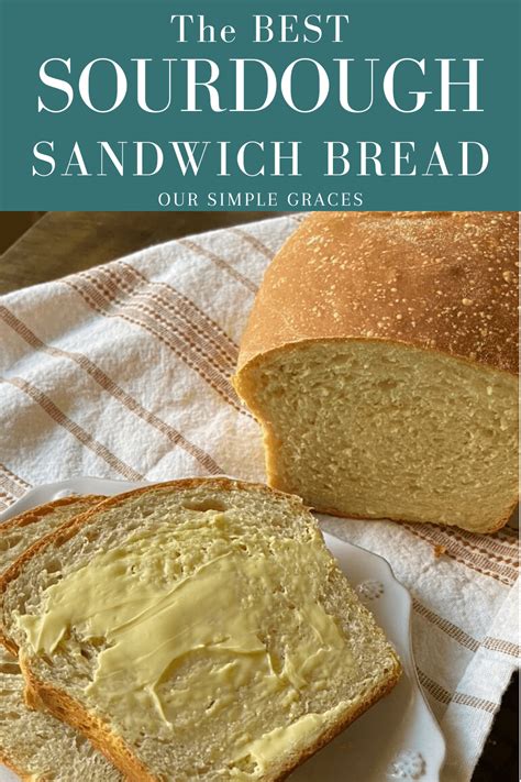 The Easiest And Best Sourdough Sandwich Bread Recipe Recipe