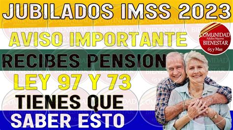 Aviso Importante Pensionado Imss Tienes Pensi N Y Tienes Que