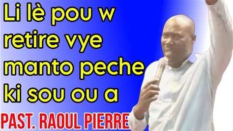 LI LÈ POUW DEPOZE VYE MANTO PECHE KI SOU OU A TANDE MESAJ SA SI PECHE