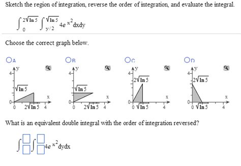 solved sketch the region of integration reverse the order