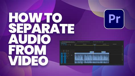 How To Separate Audio From Video In Premiere Pro YouTube