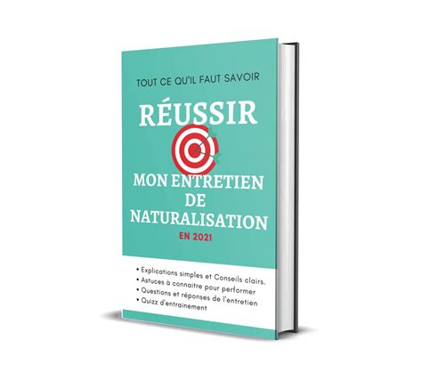 Réussir l entretien de naturalisation française édition 2024 Tout ce