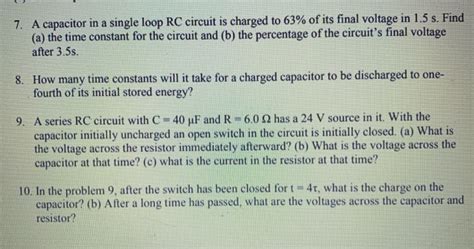 A Capacitor In A Single Loop Rc Circuit Is Charged