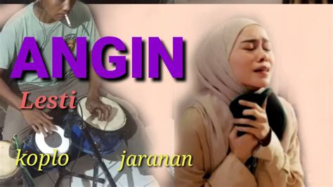 ANGIN LESTI KEJORA Koplo Version Cover Kendang YouTube