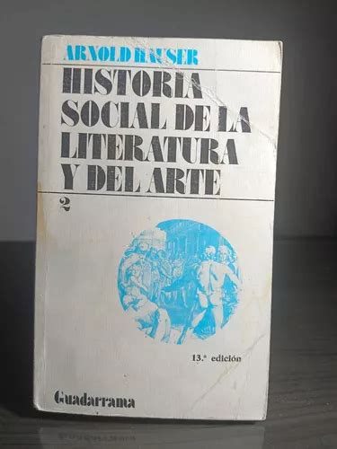 Historia Social De La Literatura Y Del Arte Arnold Hauser Meses Sin