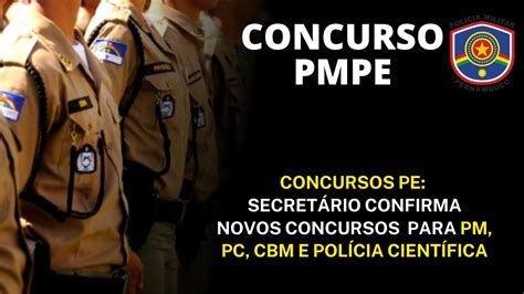 CONCURSOS PERNAMBUCO SECRETÁRIO CONFIRMA NOVOS CONCURSOS PARA PM PC
