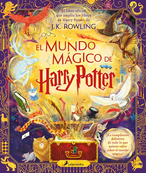 Tipos Infames EL MUNDO MÁGICO DE HARRY POTTER ROWLING J K
