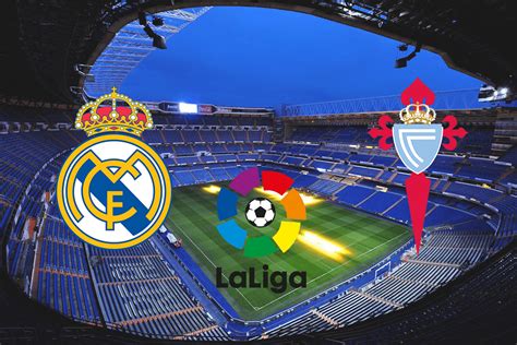 REAL MADRID VS CELTA EN VIVO VER PARTIDO LA LIGA JORNADA 24 El Fildeo