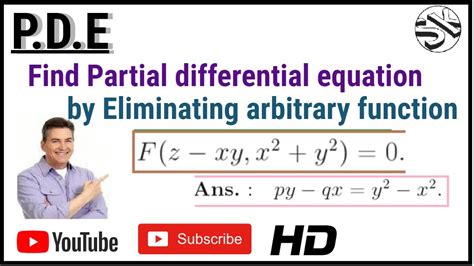 obtaining pde by elimination of arbitrary function partialdifferentialequation youtube