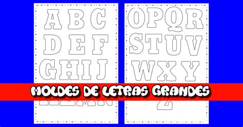 Introducir 111 Imagen Moldes De Letras Grandes Para Imprimir