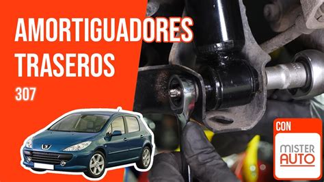 C Mo Cambiar Los Amortiguadores Traseros Peugeot Youtube