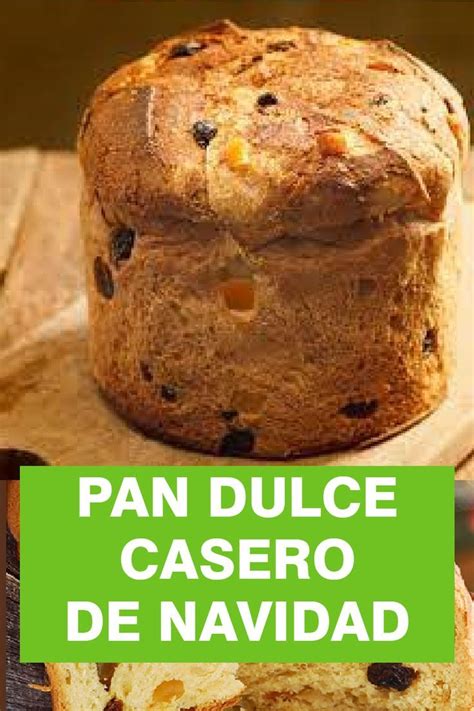 Cómo hacer el clásico Pan Dulce Casero de Navidad Si te gusta dinos