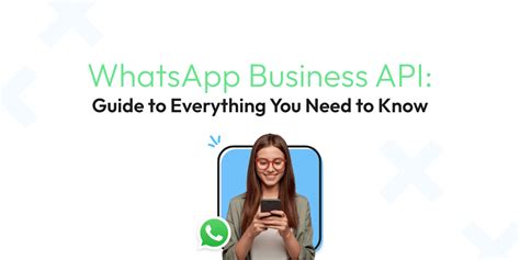 WhatsApp Business API Guide To Everything You Need To Know