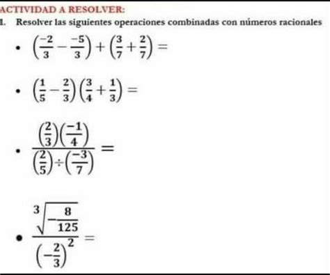 resolver las siguientes operaciones combinadas con números racionales