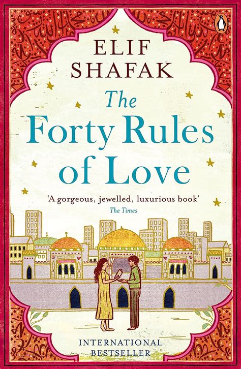 The Forty Rules Of Love The Magical Tale Of Love And Self Discovery