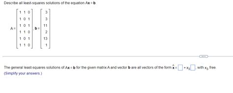 solved describe all least squares solutions of the equation