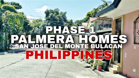 PHASE 1 PALMERA HOMES SAN JOSE DEL MONTE BULACAN YouTube