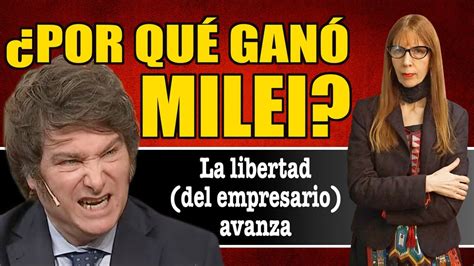 Por qué ganó MILEI Lo que se viene análisis de su plataforma