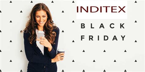 Cuando Empiezan Las Ofertas Exclusivas Del Black Friday 2023 En Inditex