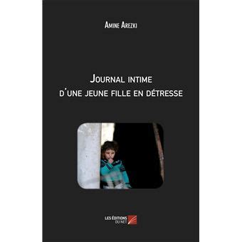 Journal intime d une jeune fille en détresse broché Amine Arezki