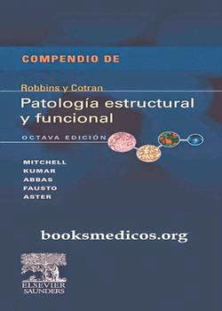 Robbins Y Cotran Compendio De Patolog A Estructural Y Funcional